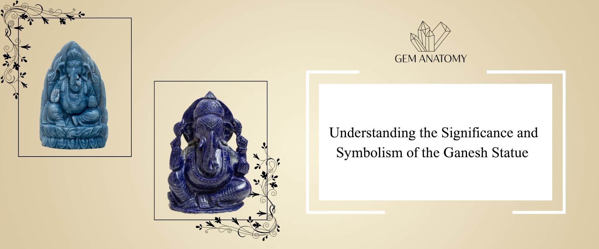 Understanding the Significance and Symbolism of the Ganesh Statue ...